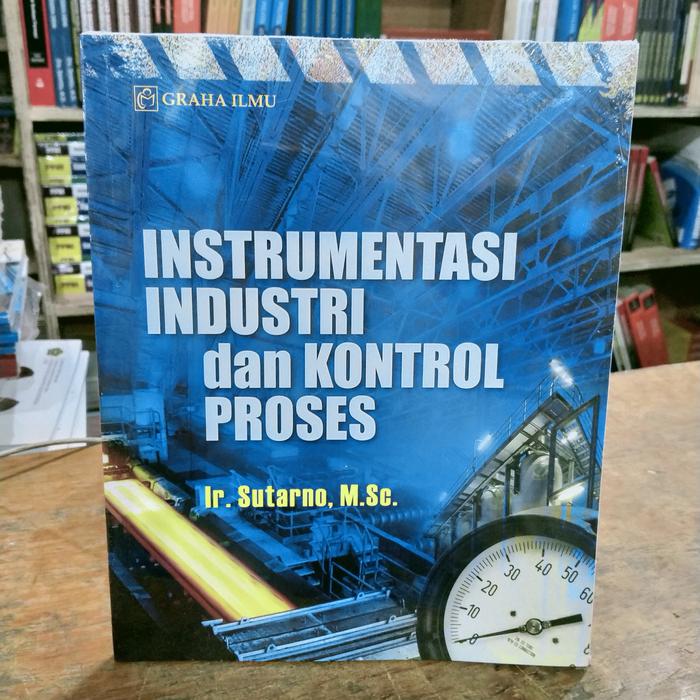 Jual INSTRUMENTASI INDUSTRI DAN KONTROL PROSES BUKU ORIGINAL TERLARIS ...