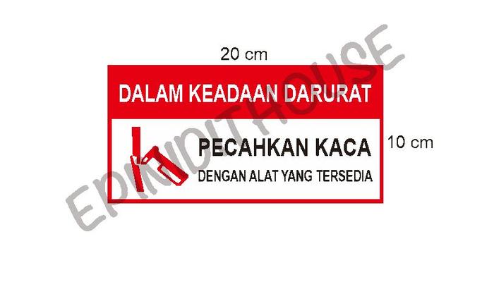 Jual Stiker Vinyl Dalam Keadaan Darurat Pecahkan Kaca Sign Safety Bus Trave - Jakarta Timur ...