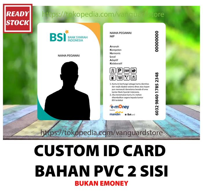 Jual CUSTOM SPECIAL ID CARD BSI BUMN TERBARU SYARIAH BAHAN PVC - 2 SISI ...