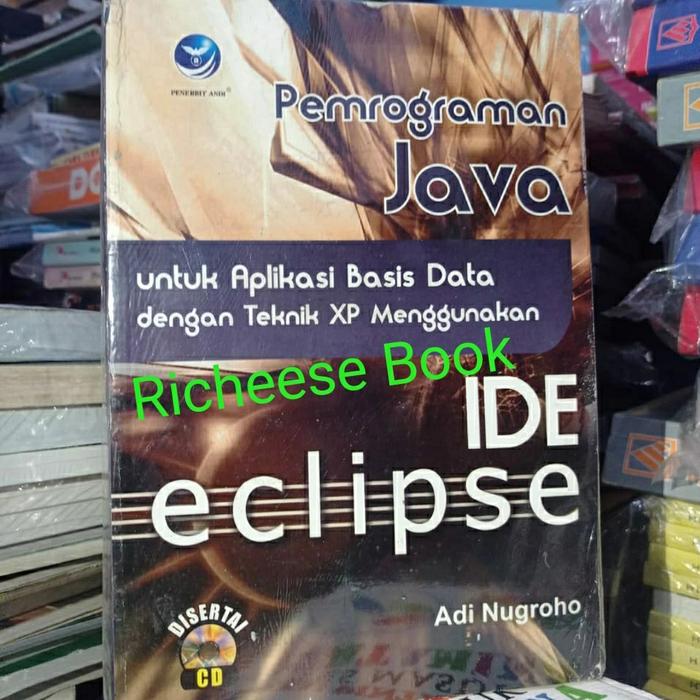 Jual Buku Pemrograman Java Aplikasi Basis Data Ide Eclipse Adi Nugroho ...