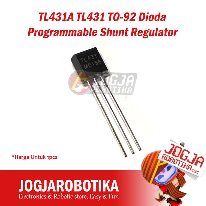 Jual TL431A TL431 TO-92 Dioda Programmable Shunt Regulator - Kab. Sleman - Jogjarobotika | Tokopedia