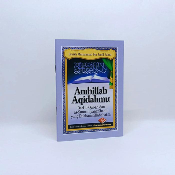 Jual Buku Ambillah Aqidahmu | Syaikh Muhammad bin Jamil Zainu | PIU ...