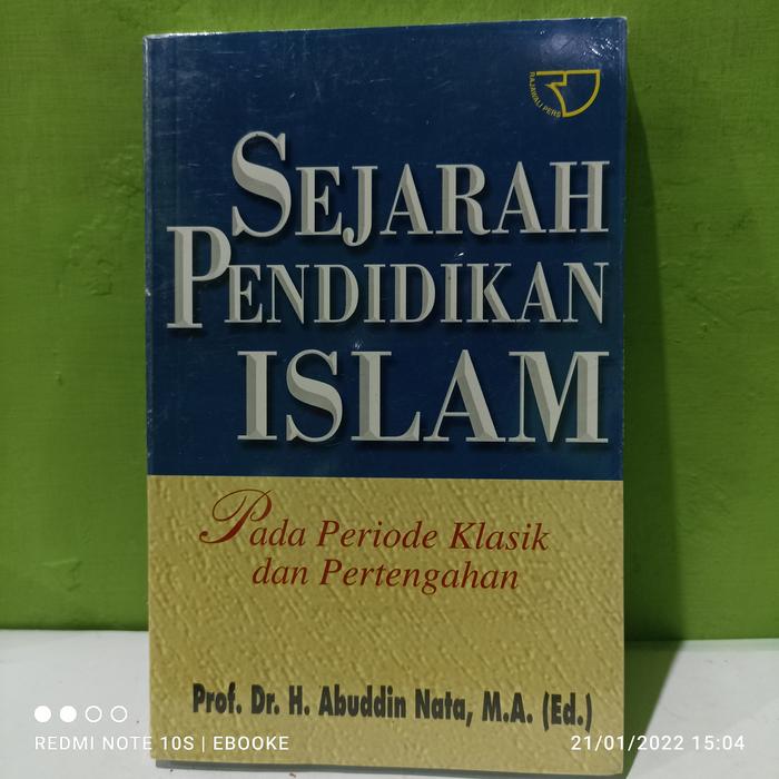 Jual sejarah pendidikan Islam pada periode klasik prof Dr H abuddin ...