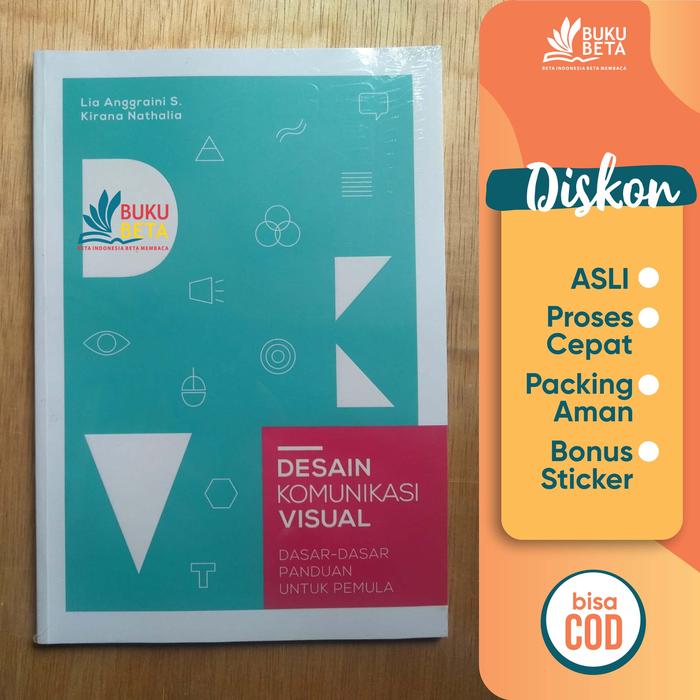 Jual Desain Komunikasi Visual, Dasar-dasar Panduan untuk Pemula - Lia A ...