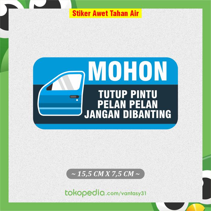 Jual Stiker Vynil Mohon Tutup Pintu Mobil Pelan Pelan - Kota Surakarta ...
