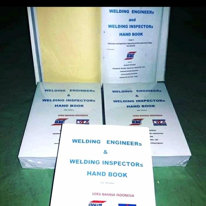 Jual WELDING ENGINEER & WELDING INSPECTOR HAND BOOK - Kab. Bandung ...