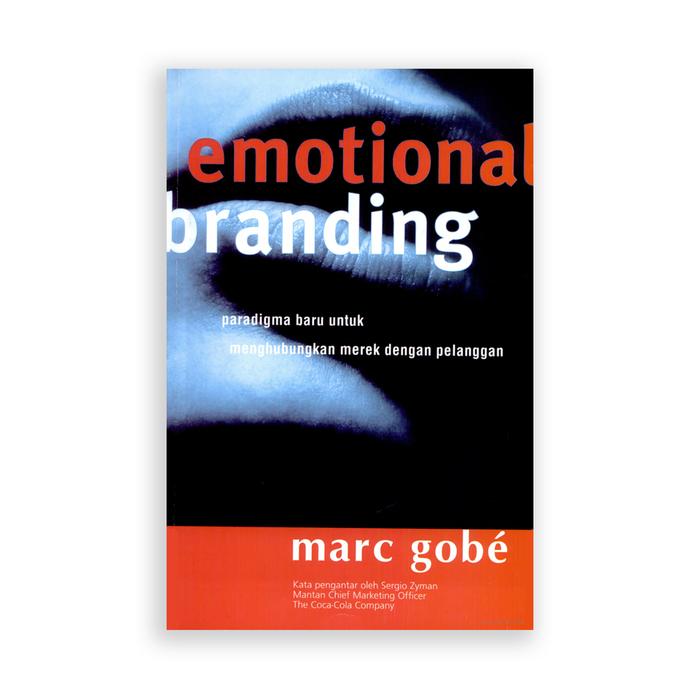 Jual Buku Emotional Branding Merek Dan Pelanggan Marc Gobe Erlangga Di ...