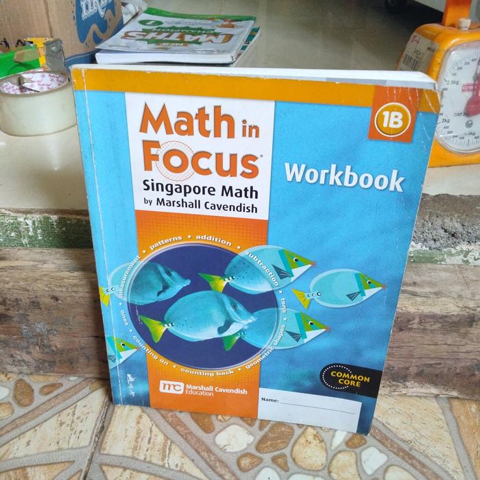 Jual Math In Focus Singapore Math By Marshall Cavendish Workbook 1b Di Seller Noelle ...