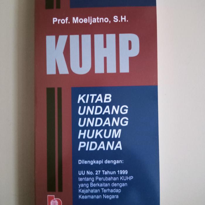 Jual Buku KUHP Kitab Undang Undang Hukum Pidana - Prof. Moeljatno, S.H. [P_ - Kota Surabaya ...