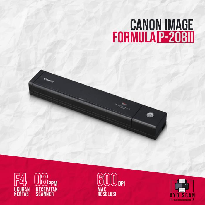 Jual Scanner Canon P-208II Duplex ADF - 8 ppm - A4/Legal/Folio/F4 - Jakarta Barat - Ayo_Scan ...