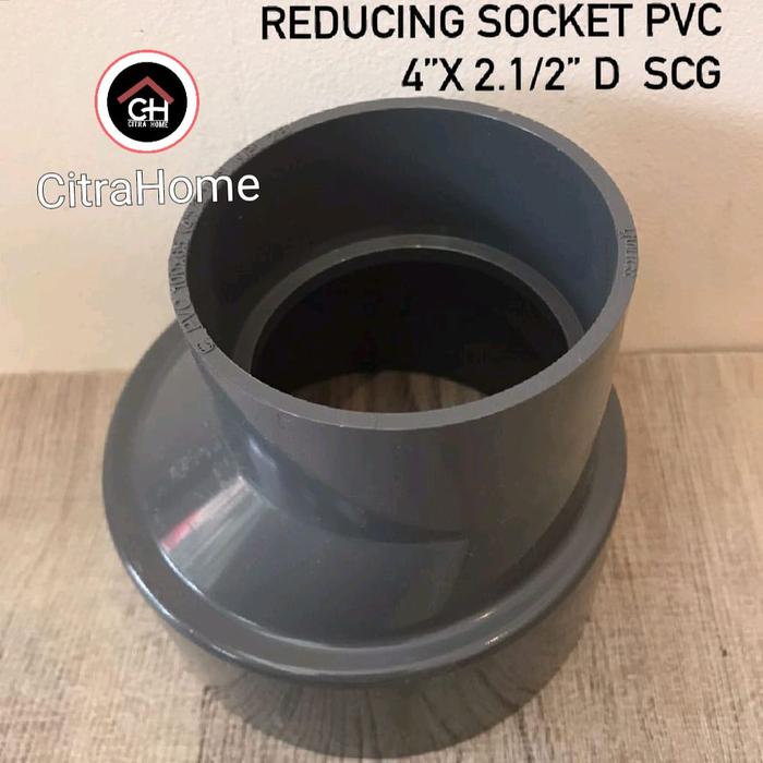 Promo Reducing Socket / Verlop Sok PVC 4"x2.1/2" D SCG - Kota Bandung ...