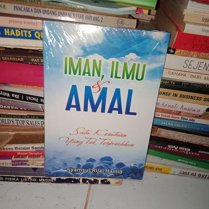 Jual BUKU ASLI iman ilmu dan amal - Syamsul Rizal Hamid - Jakarta Timur ...