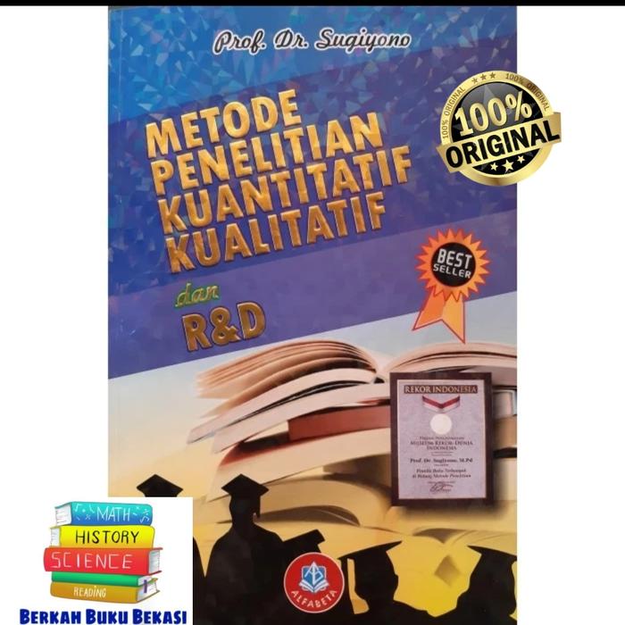 Jual Metode Penelitian Kuantitatif, Kualitatif, dan R&D – MPKK Prof. Dr ...