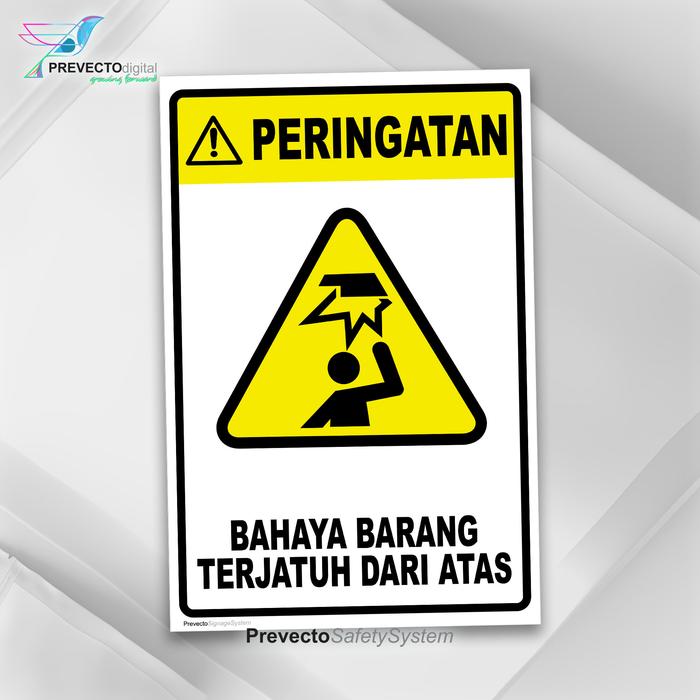 Jual Sticker Safety Sign K3 BAHAYA BARANG TERJATUH DARI ATAS - 20x30cm ...