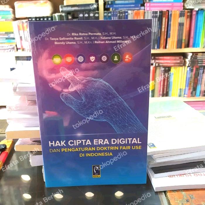 Jual buku hak cipta era digital dan pengaturan doktrin fair use original - Jakarta Pusat ...