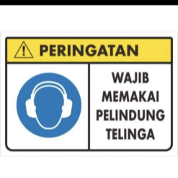 Jual Sign Peringatan Wajib Memakai Pelindung Telinga - 20cm x 30cm ...