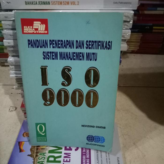 Jual ORI BUKU PANDUAN PENERAPAN DAN SERTIFIKASI SISTEM MANAJEMEN MUTU ISO 9 - Jakarta Timur ...