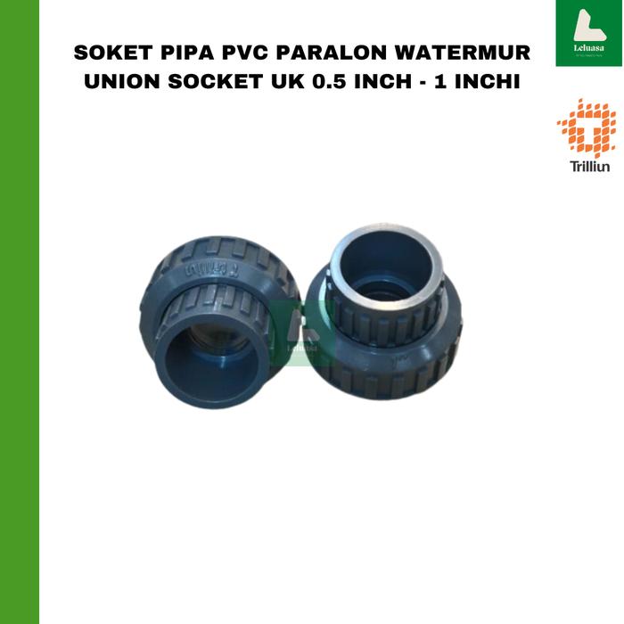 Jual SOKET PIPA PVC PARALON WATERMUR UNION SOCKET PIPA UKURAN 1 INCHI ...