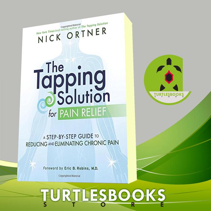 Jual The Tapping Solution For Pain Relief : A Step-by-step Guide To ...