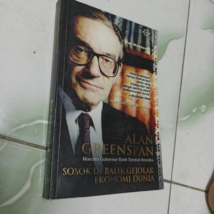 Jual ALAN GREENSPAN Sosok Di Balik Gejolak Ekonomi Dunia oleh Bob Woodward - Jakarta Utara ...
