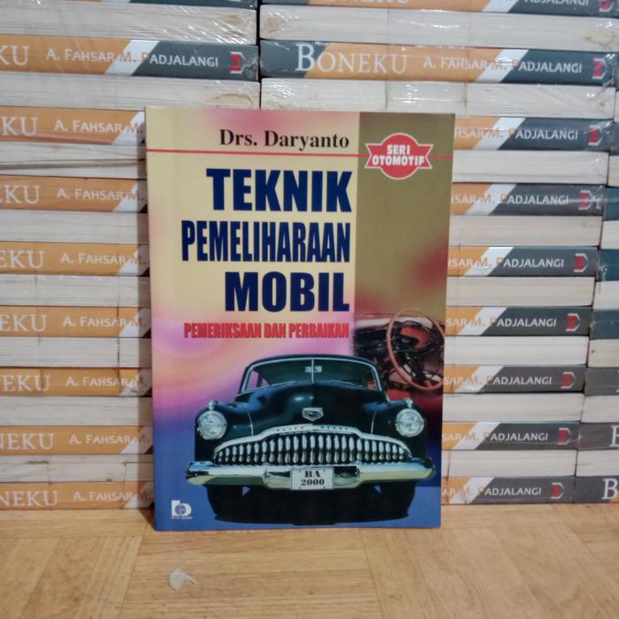 Jual BUKU ORI - TEKNIK PEMELIHARAAN MOBIL PEMERIKSAAN DAN PERBAIKAN ...