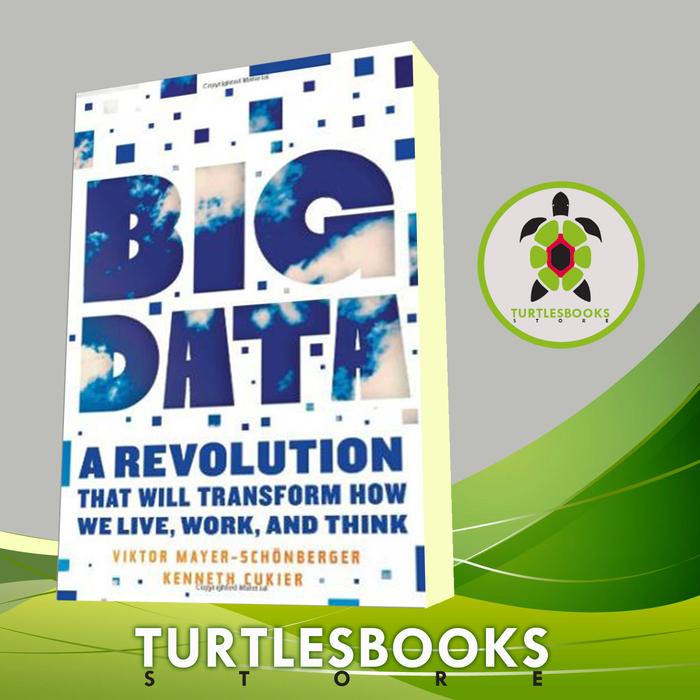 Jual Big Data: A Revolution That Will Transform How We Live, Work, and ...