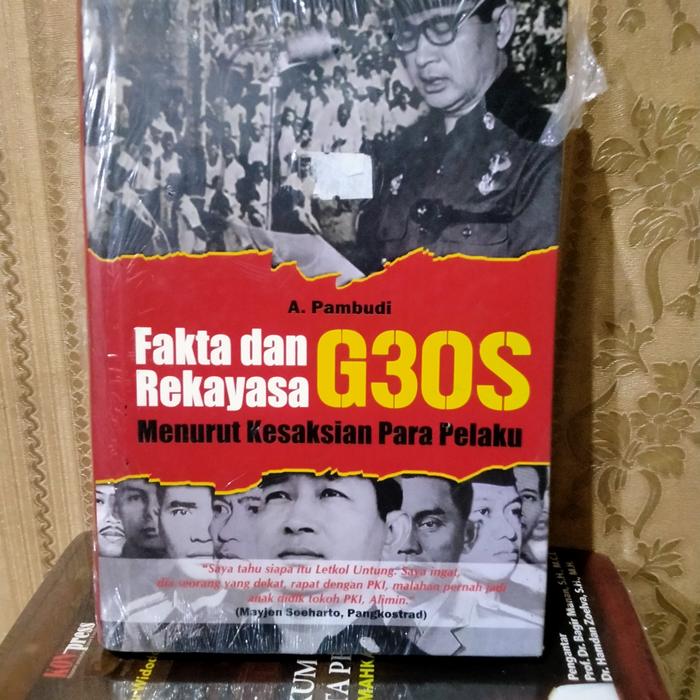 Jual ORI FAKTA DAN REKAYASA G30S MENURUT KESAKSIAN PARA PELAKU A ...