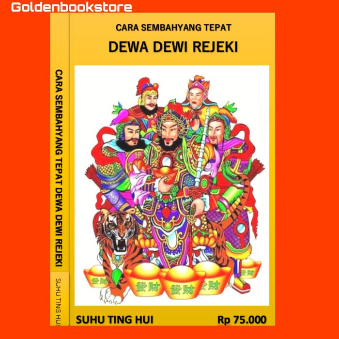 Jual BUKU CARA TEPAT SEMBAHYANG DEWA DEWI REJEKI KARYA SUHU TING HUI ...