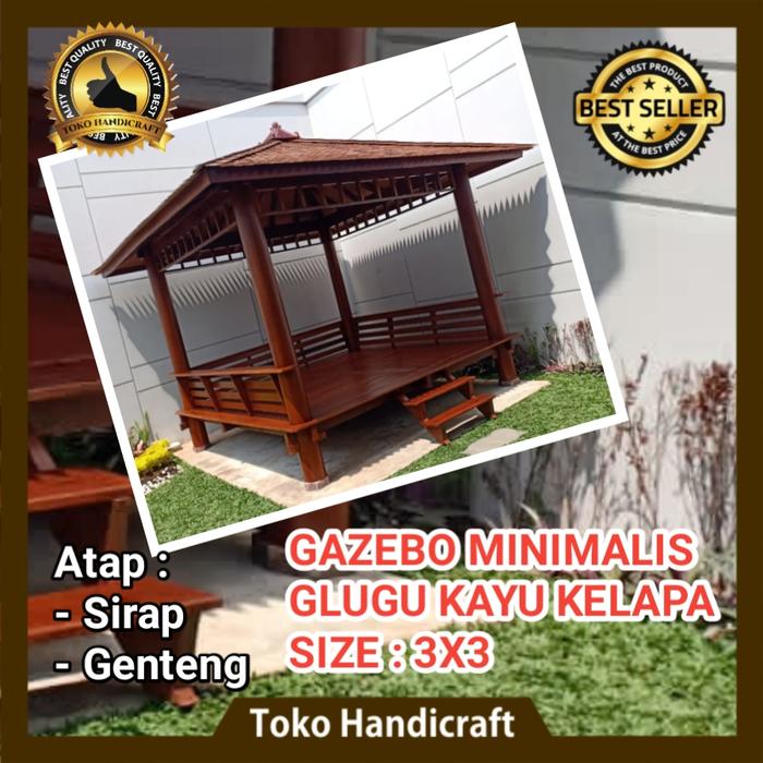 Jual GAZEBO MINIMALIS GLUGU KAYU KELAPA 3x3 ATAP SIRAP / GENTENG - Kab ...