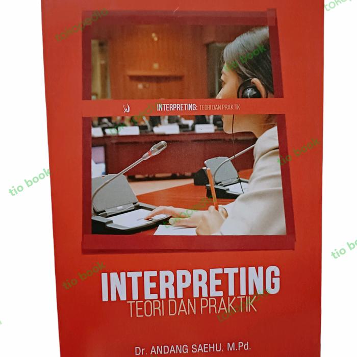 Jual INTERPRETING TEORI DAN PRAKTIK - Jakarta Pusat - tio book jaya ...