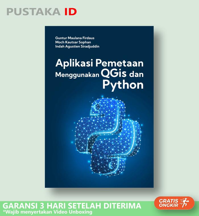 Jual Buku Aplikasi Pemetaan Menggunakan QGis dan Python - Kota Tangerang - Pustaka ID | Tokopedia
