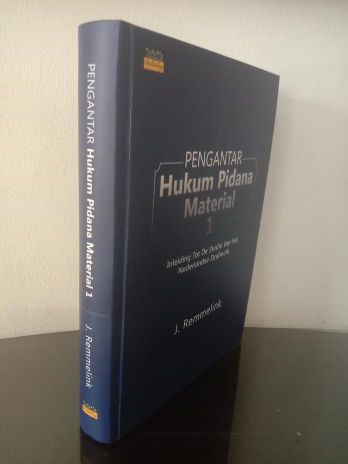 Jual PENGANTAR HUKUM PIDANA MATERIAL Edisi Kedua - J. Remmelink - Kota ...