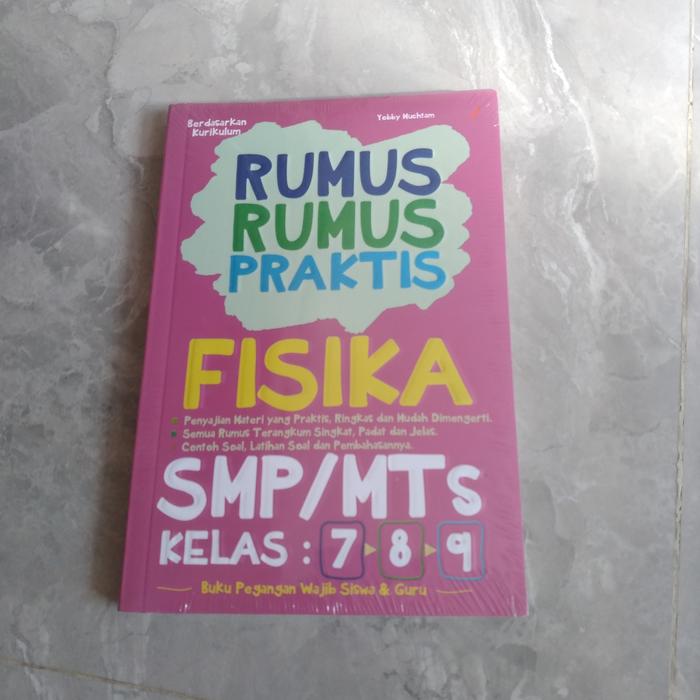 Jual BUKU RUMUS RUMUS PRAKTIS FISIKA SMP KELAS 7, 8, 9 - Jakarta Pusat ...