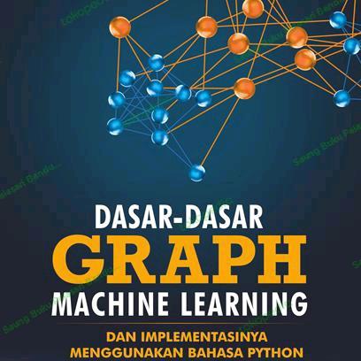 Jual Dasar-Dasar Graph Machine Learning, Dr. Ir. Yaya Heryadi, M.Sc ...