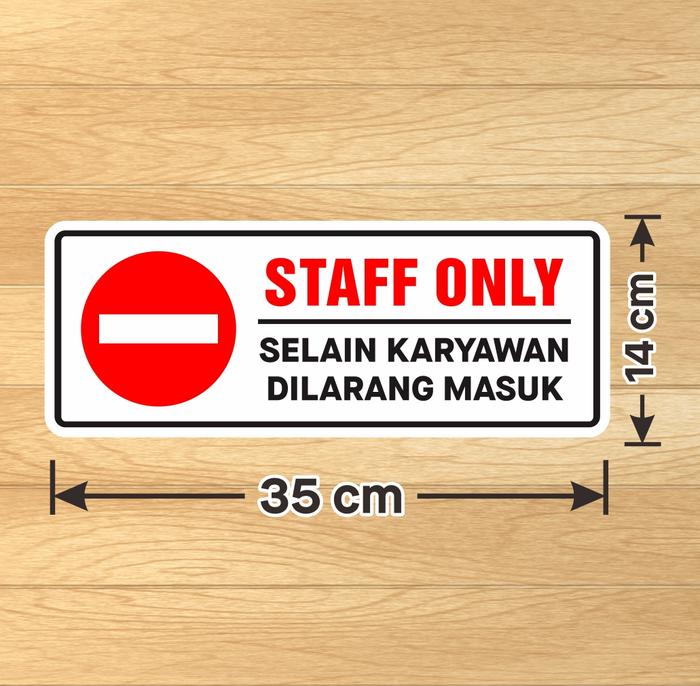 Promo Stiker Sign Staff Only Stiker Selain Karyawan Dilarang Masuk ...
