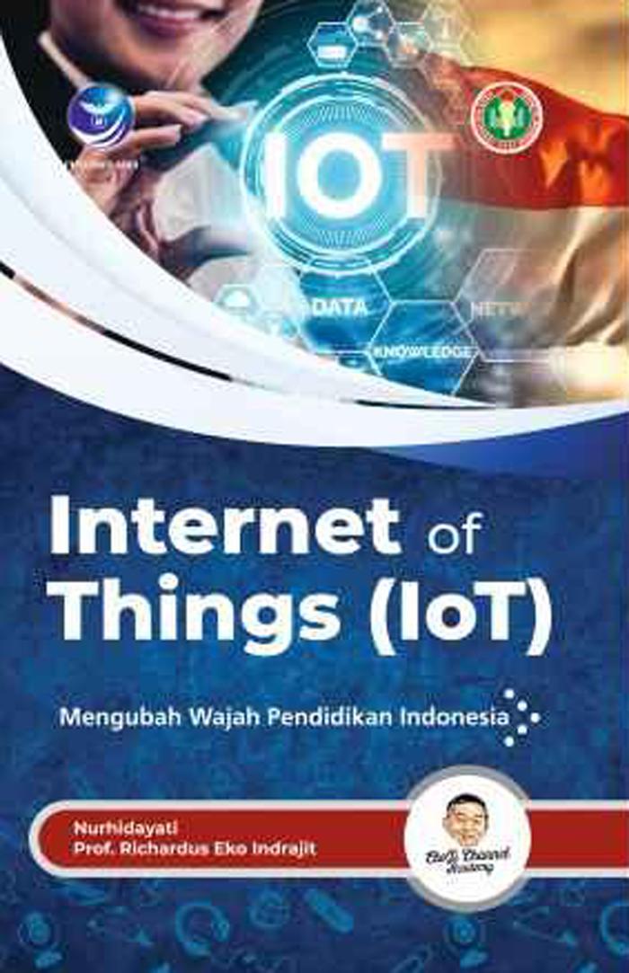 Jual Buku Internet Of Things (iot), Mengubah Wajah Pendidikan Indonesia ...