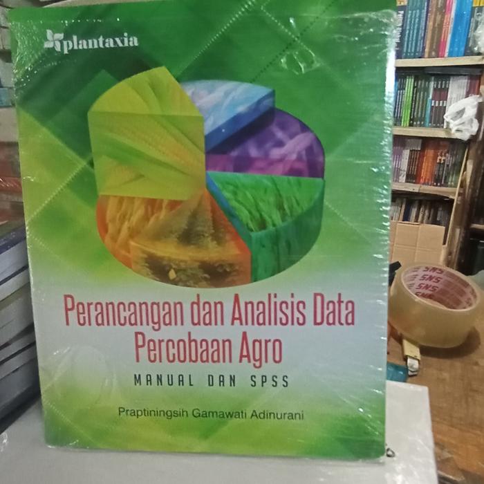 Jual Buku Perancangan dan Analisi Data Percobaan Agro; Manual dan SPSS - Kota Bandung ...