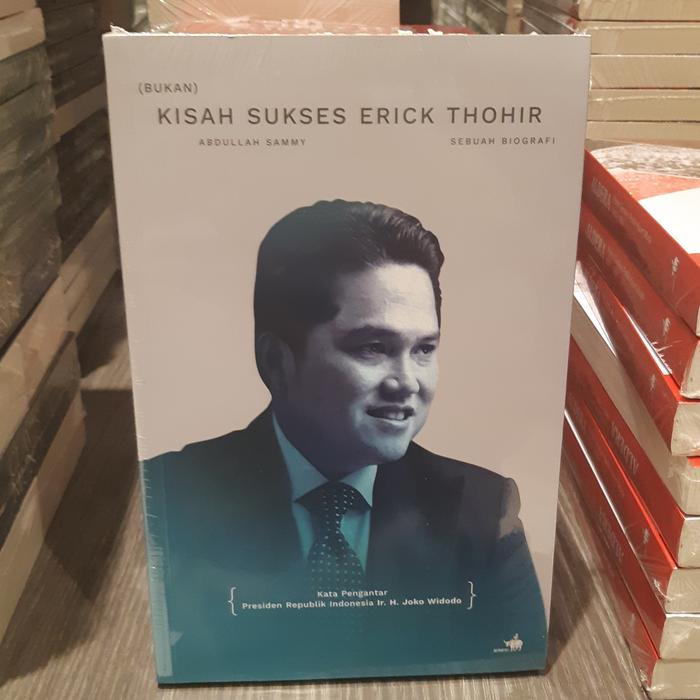 Jual Buku Bukan Kisah Sukses Erick Thohir Sebuah Biografi Abdullah ... Jual Buku Bukan Kisah Sukses Erick Thohir Sebuah Biografi Abdullah ...
