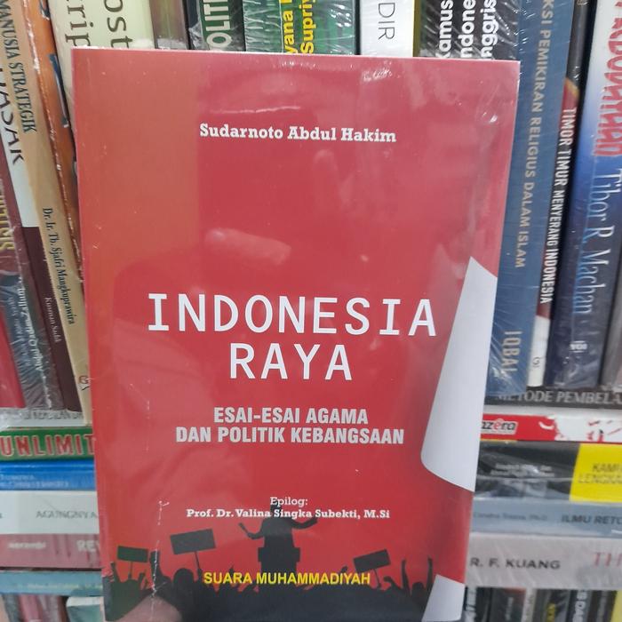 Jual Buku Original Indonesia Raya: Esai-Esai Agama dan Politik Kebangsaan - Kab. Bantul - Buku ...