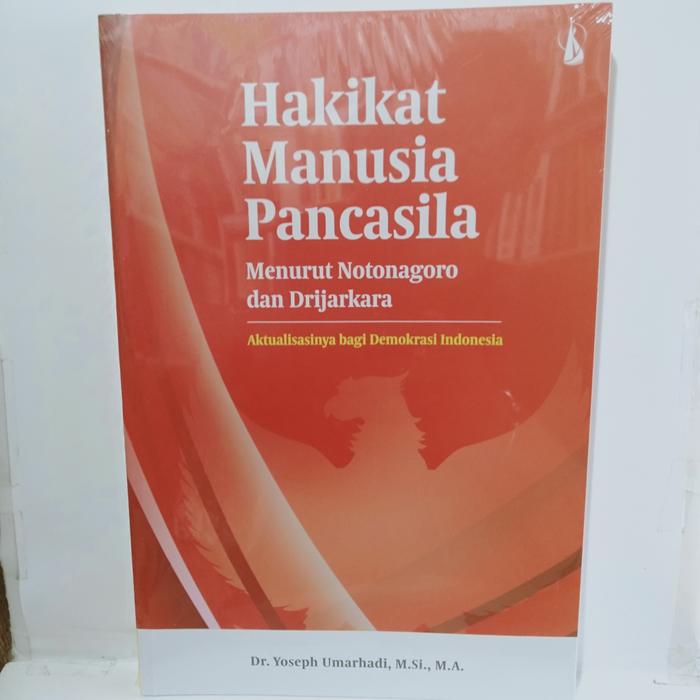 Jual BUKU HAKIKAT MANUSIA PANCASILA Menurut Notonagoro & Drijarkara ...