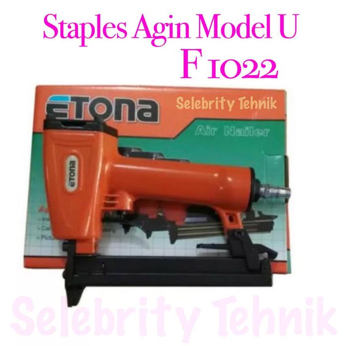 Jual Mesin Stapler Angin model U Etona 1022 J / Air Staples Gun 1022J ...
