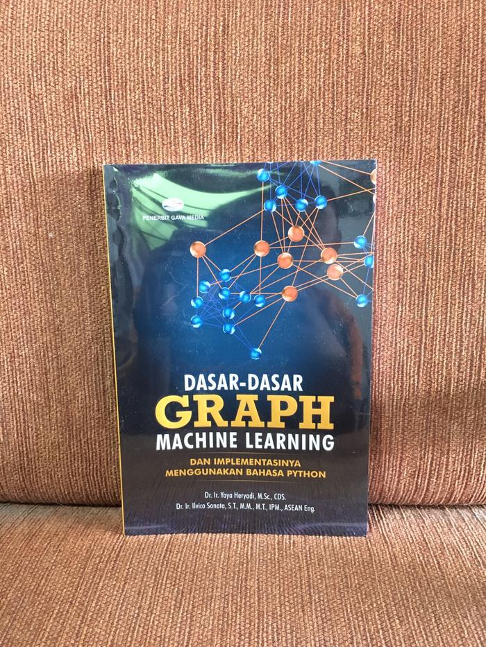 Jual Dasar-Dasar Graph Machine Learning & Implementasinya Bahasa Python ...