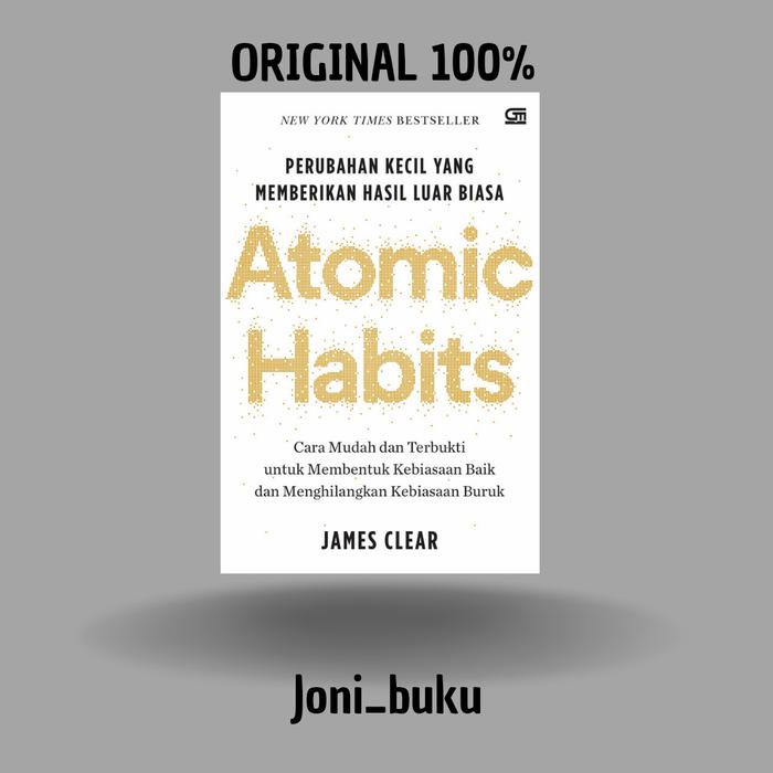 Jual Buku Atomic Habits - Perubahan Kecil Yang Luar Biasa by James ...