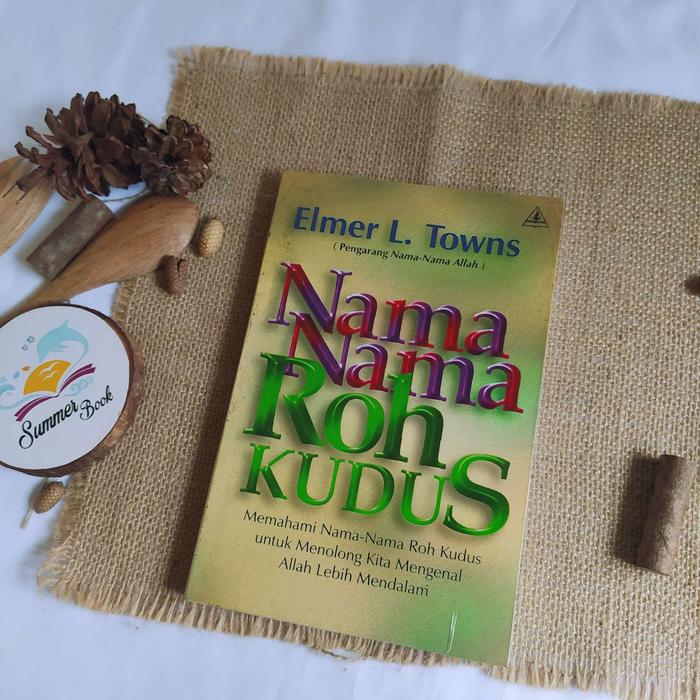 Jual NAMA NAMA ROH KUDUS - ELMER L TOWNS original - Kab. Bogor - Summer Book | Tokopedia