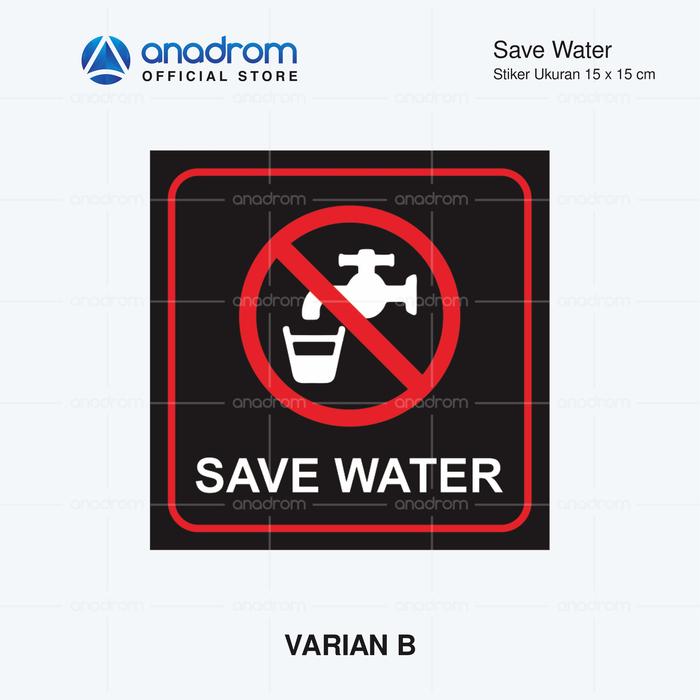 Jual Stiker Save Water 15x15cm | Stiker Hemat penggunaan Air | Anadrom ...