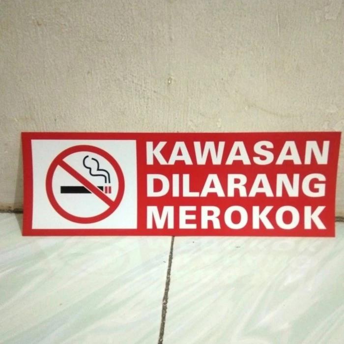 Jual STIKET SIGN 30 X 10. KAWASAN DI LARANG MEROKOK. NO SMOKING. RAMBU ...