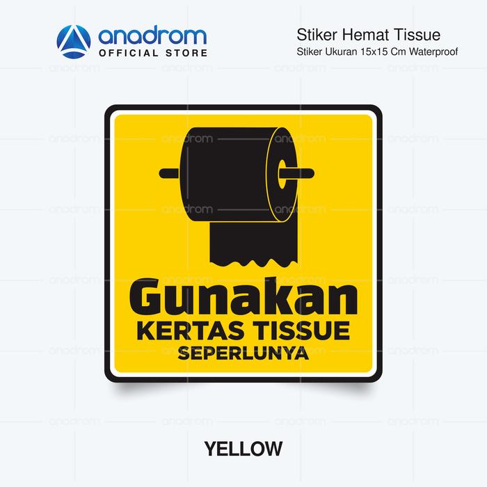 Jual Stiker Hemat Tissue | Stiker Gunakan Tissue Seperlunya | Anadrom ...