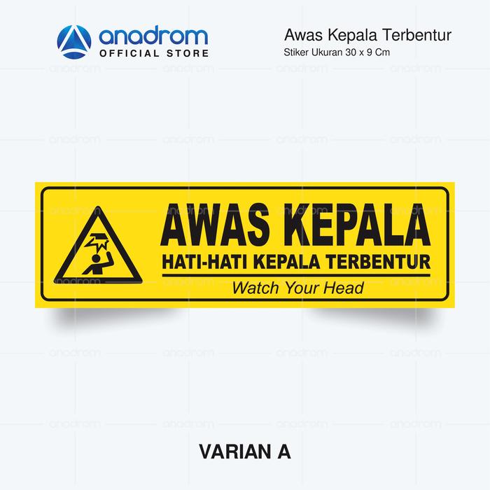 Jual Stiker Awas Kepala Terbentur I Size 30x9 Cm I Anadrom - VARIAN A ...