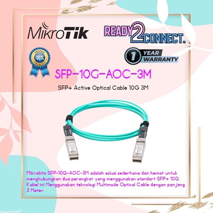 Jual Mikrotik SFP-10G-AOC-3M SFP+ Active Optical Cable 10G 3M - Jakarta Pusat - READY 2 CONNECT ...