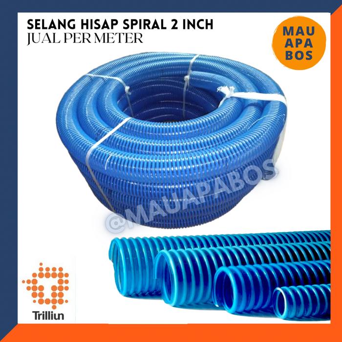 Jual Selang Hisap Trilliun 2 inch / Selang Spiral PVC 2 inch biru - Kab ...